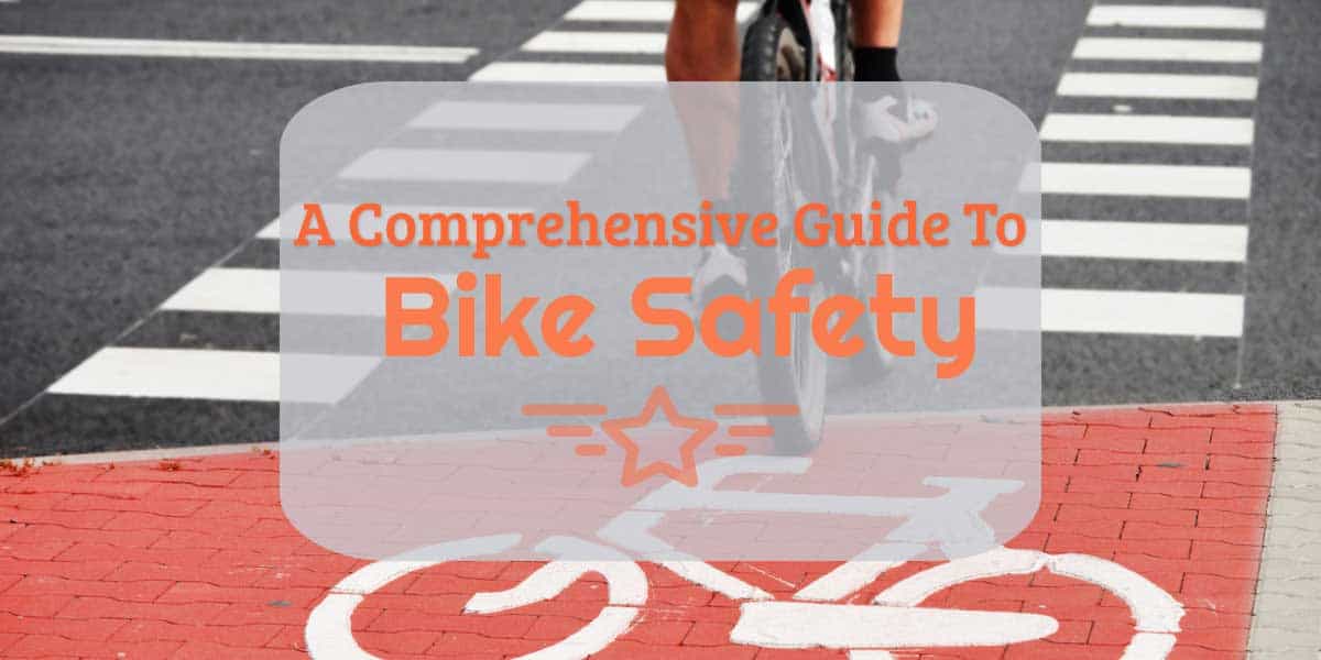 101 Bike Safety Tips for Adults And Kids