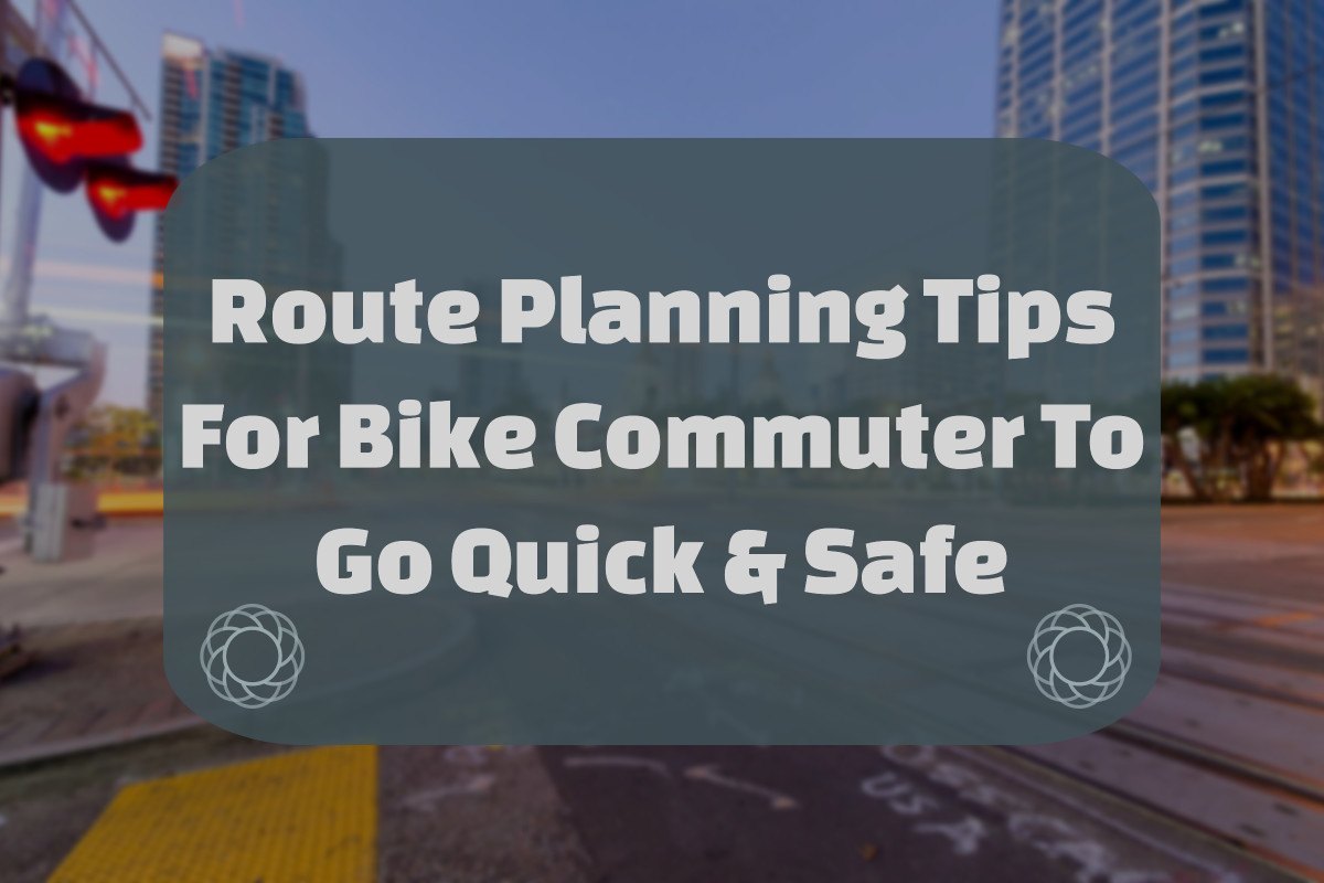 Top 3 Tricks For Navigating Your Bike Commute