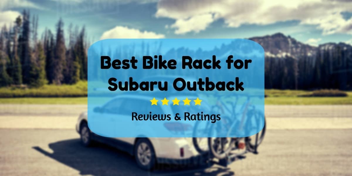 5 Best Bike Rack for Subaru Outback | Reviews & Ratings
